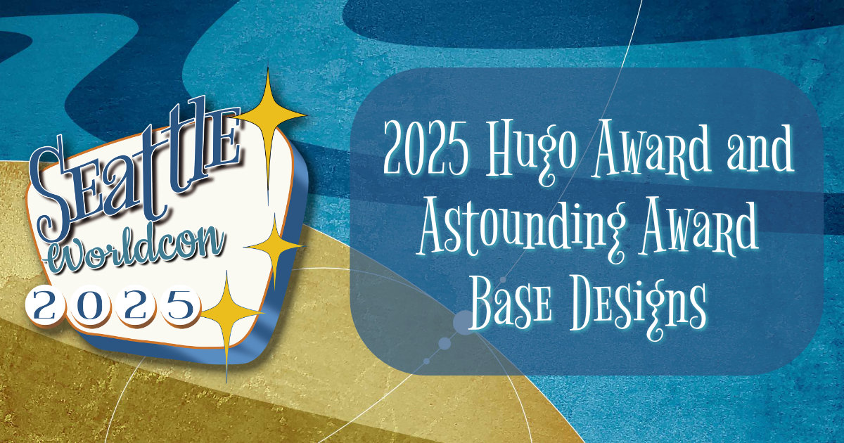 Award Base Designs – Seattle Worldcon 2025