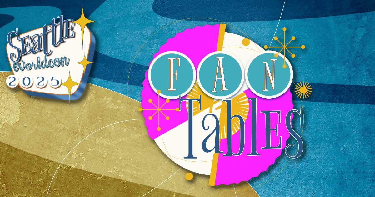 Fan Tables – Seattle Worldcon 2025